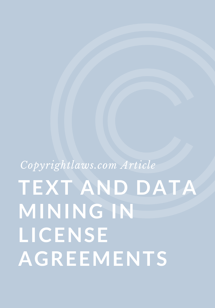 Text and Data Mining in License Agreements - Copyrightlaws.com ...