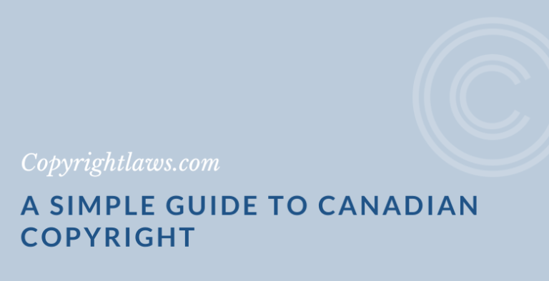 A Simple Guide to Canadian Copyright Law - Copyrightlaws.com: Copyright ...